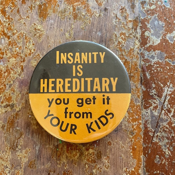 Vintage | Accents | Vintage Insanity Is Hereditary Pin | Poshmark